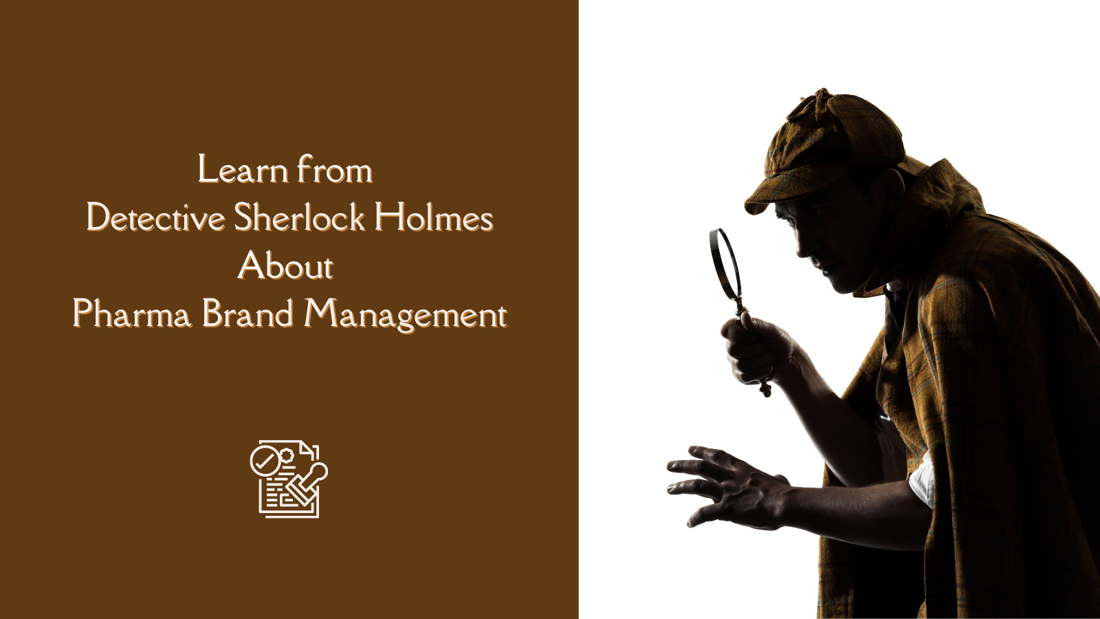 Learn from Detective Sherlock Holmes About Pharma Brand Management ...