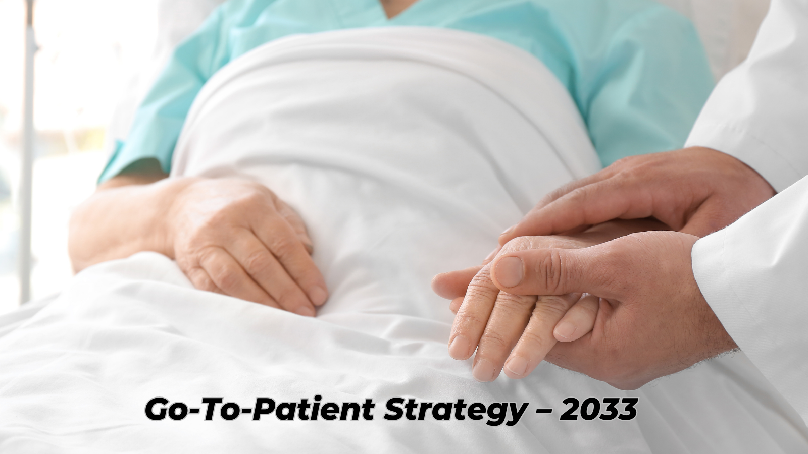 Go-To-Patient Strategy- 2033 - PharmaState Academy