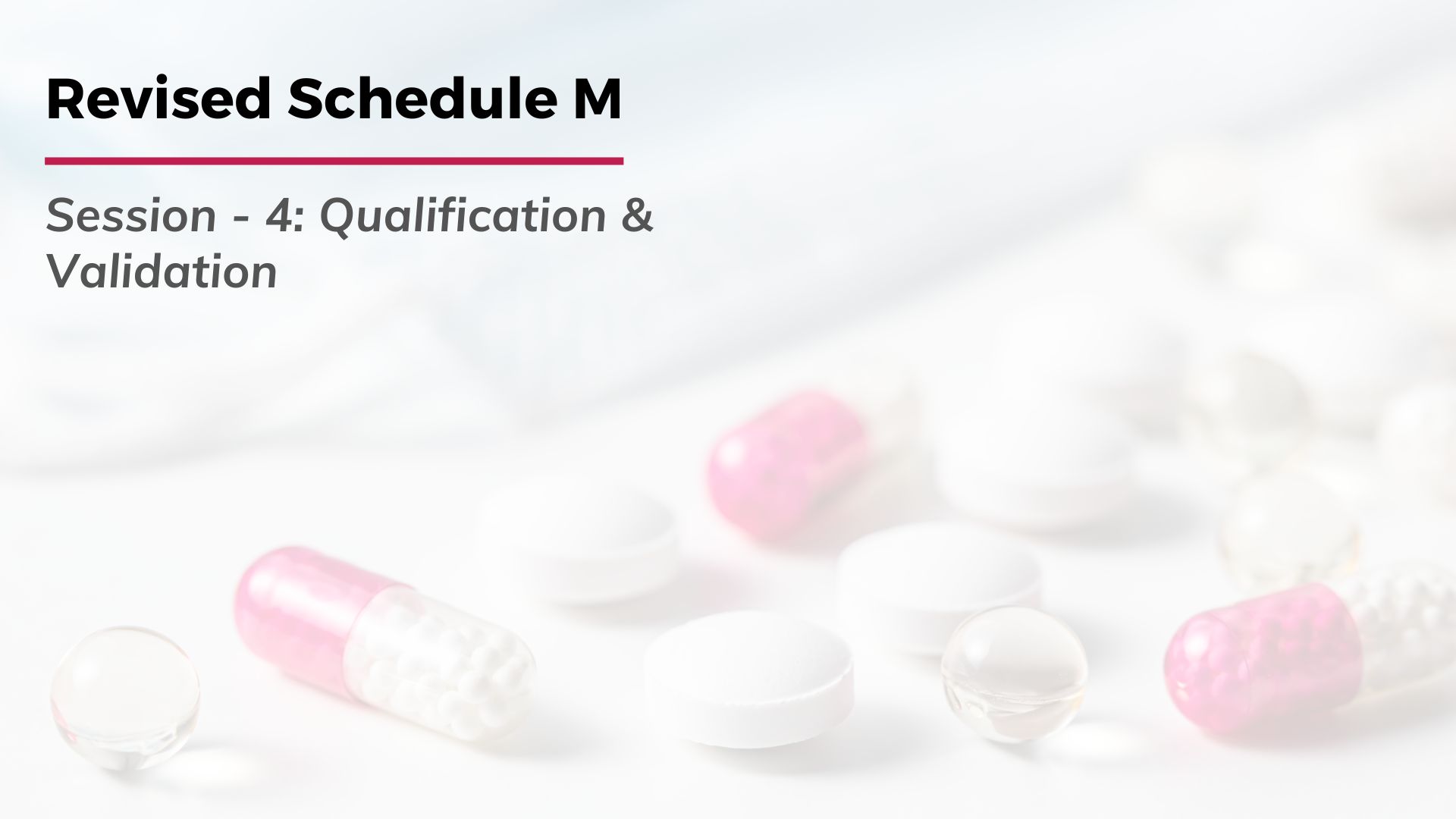 Revised Schedule M: Qualification & Validation