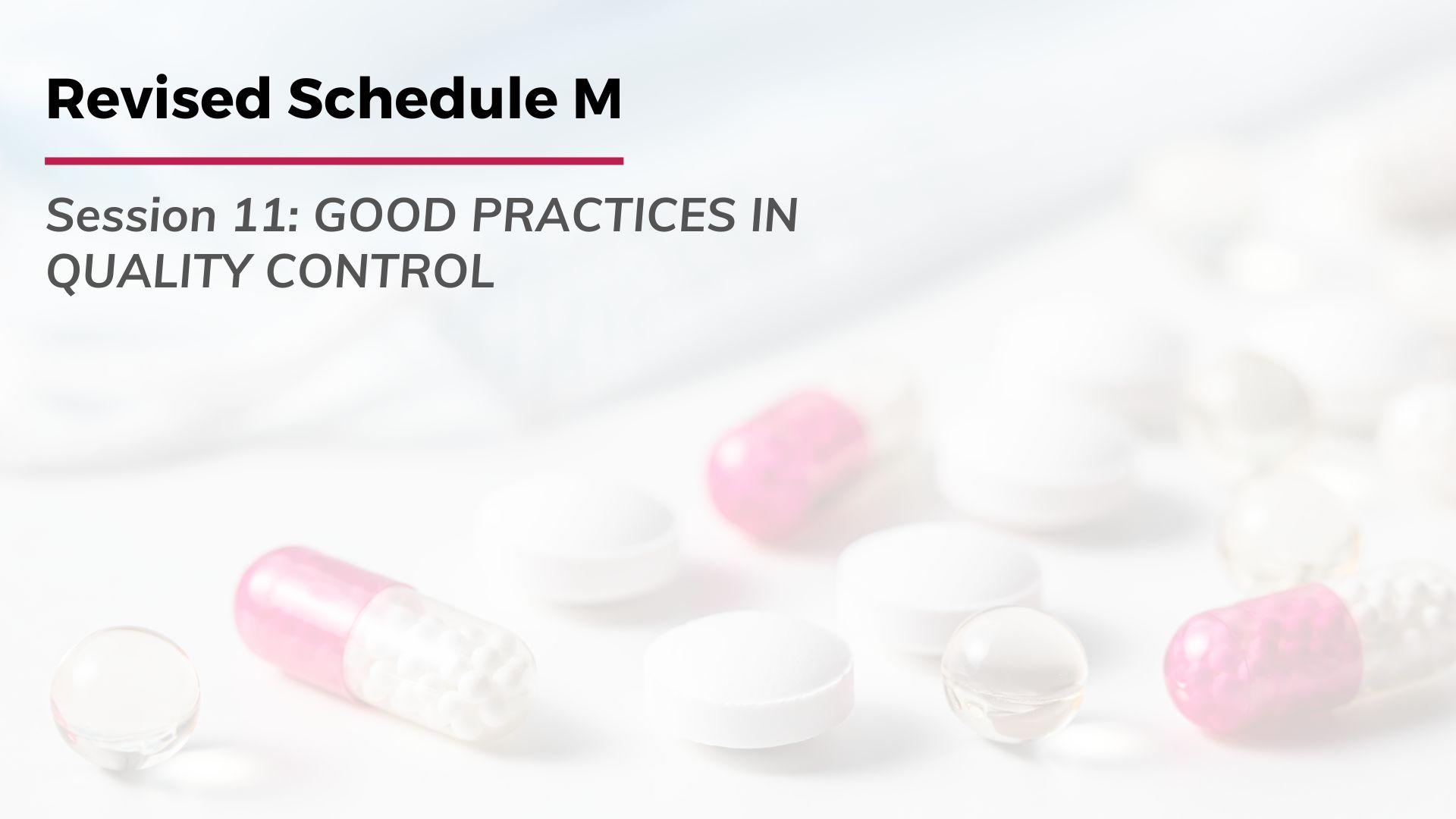 Revised Schedule M: Good Practices in Quality Control